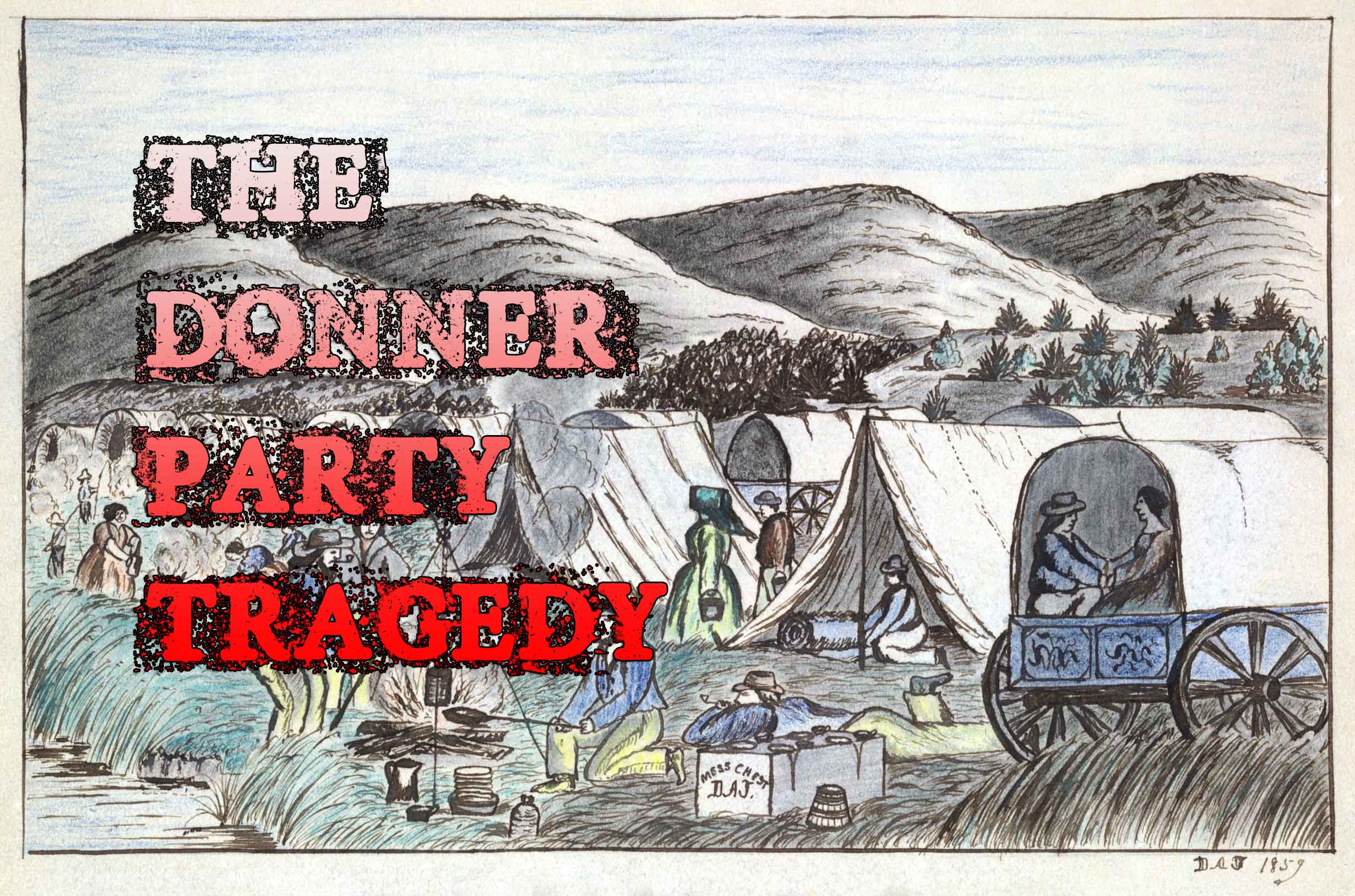 Travel Thru History The Donner Party: An American tragedy
